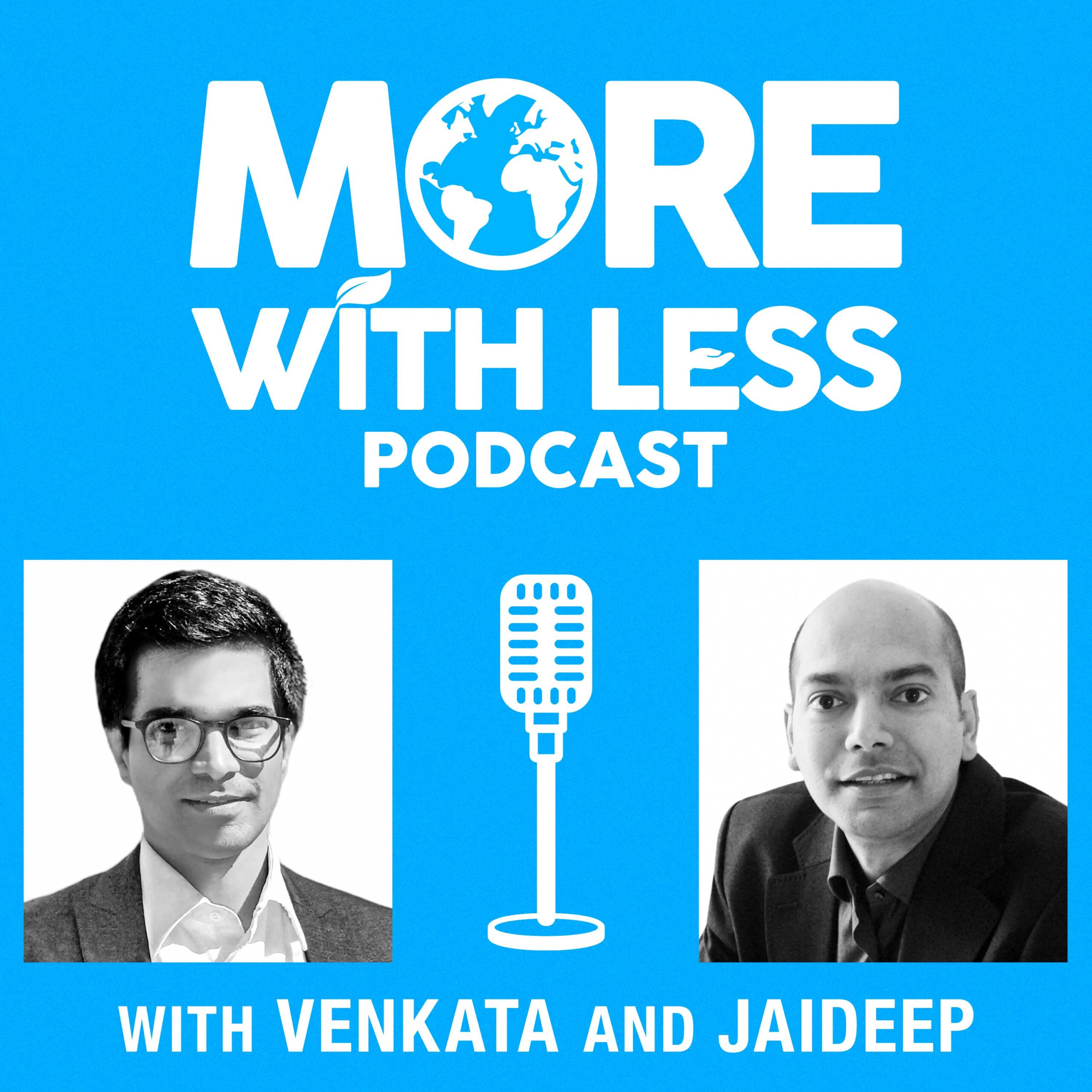 Main home - More With Less Podcast with Venkata and Jaideep